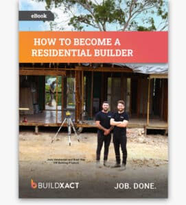 How to Become a Residential Builder | Buildxact NZ