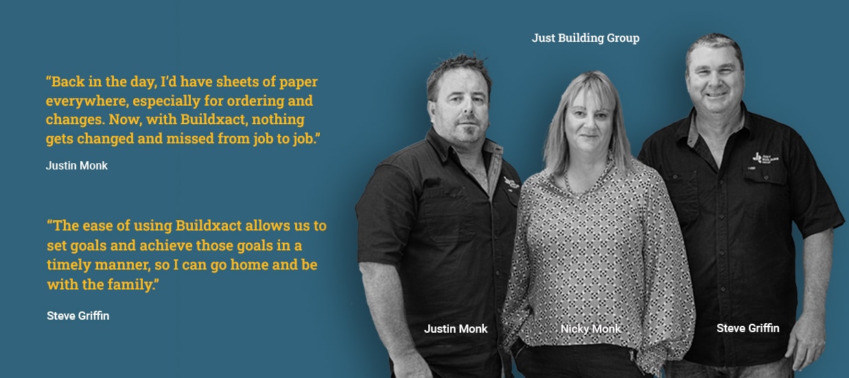 Just Building Group spends more time on the job site | Buildxact US